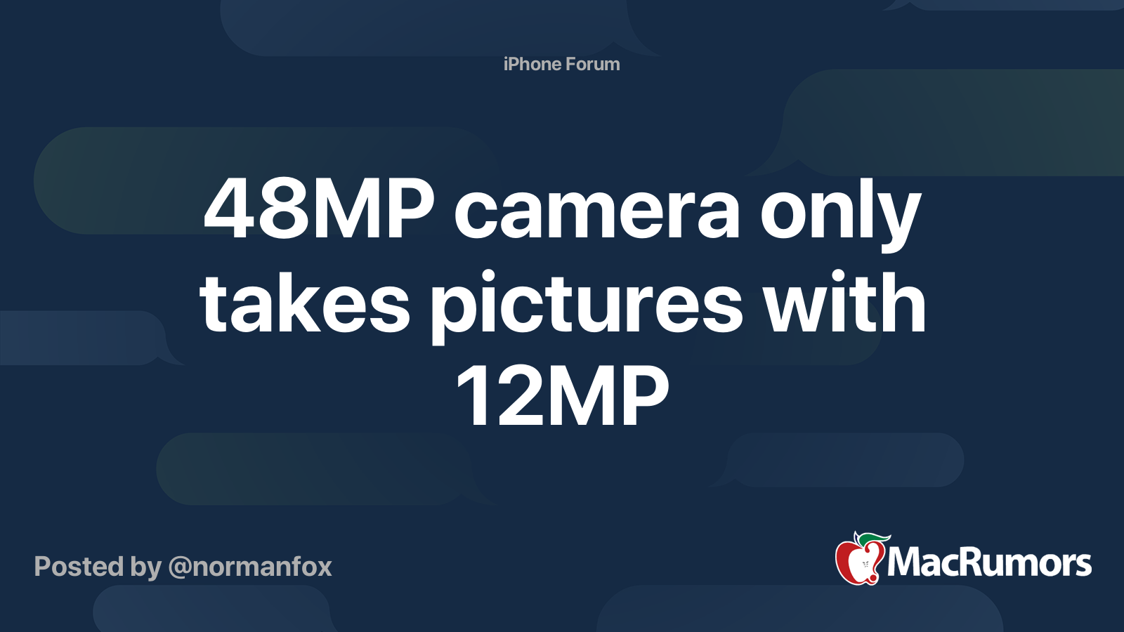 48MP camera only takes pictures with 12MP | MacRumors Forums