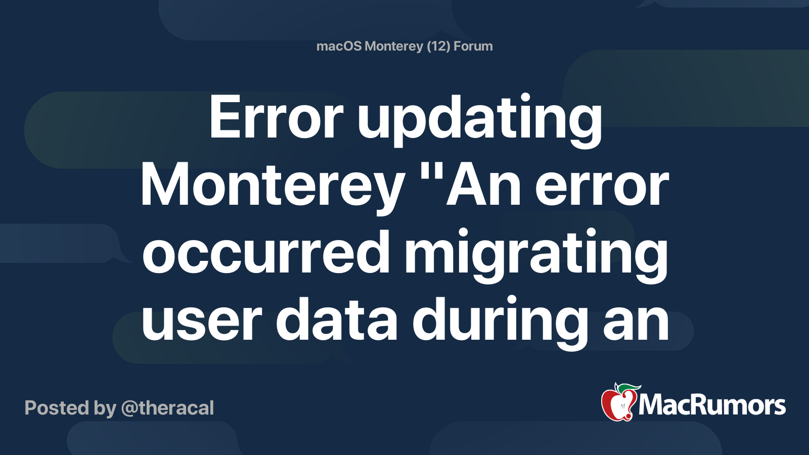 Error updating Monterey "An error occurred migrating user data during an install. Reinstall ...