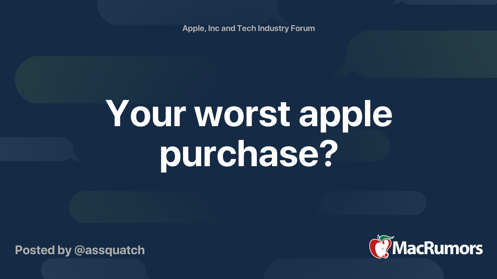 Your worst apple purchase? | MacRumors Forums