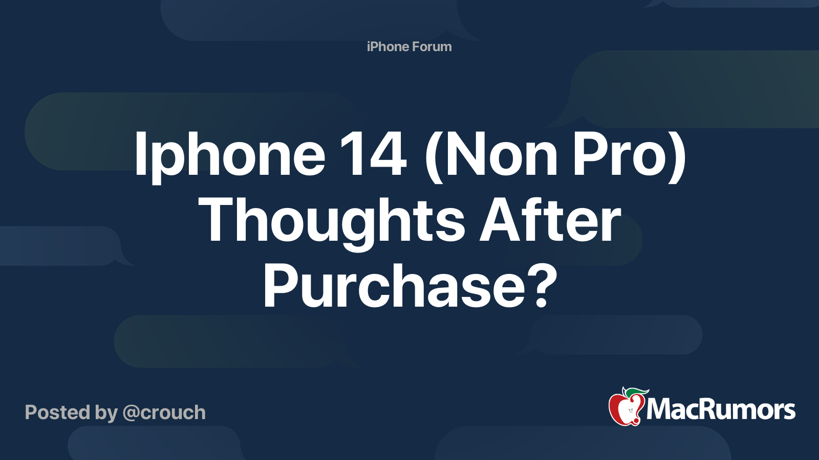 Iphone 14 (Non Pro) Thoughts After Purchase? | MacRumors Forums
