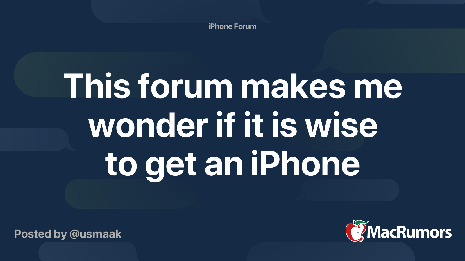This forum makes me wonder if it is wise to get an iPhone | MacRumors ...