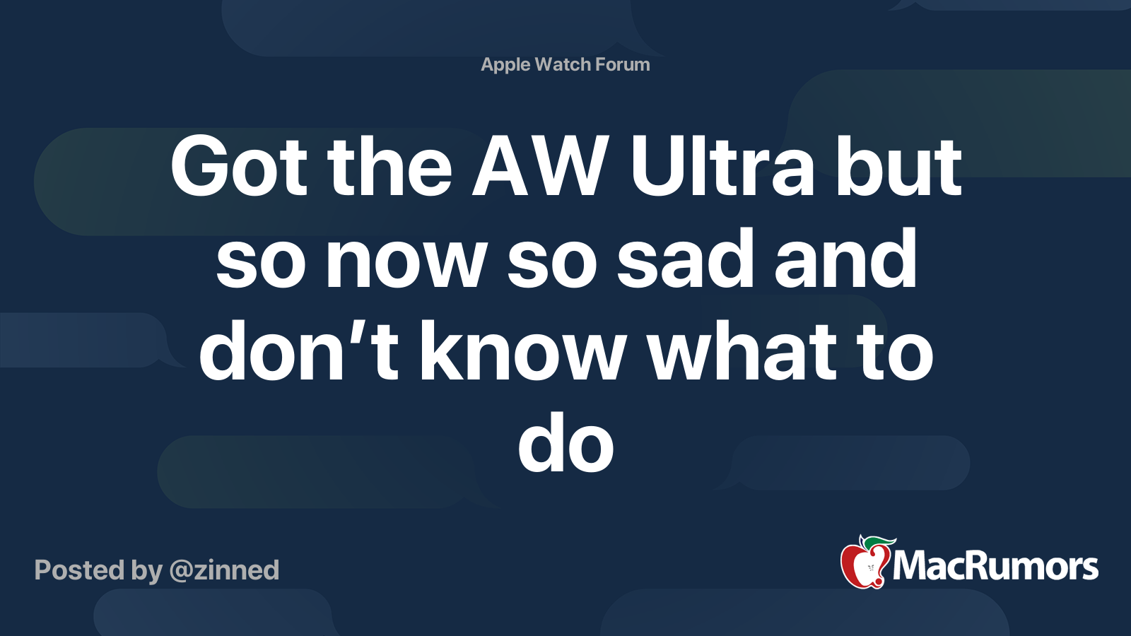 Got the AW Ultra but so now so sad and don’t know what to do ...