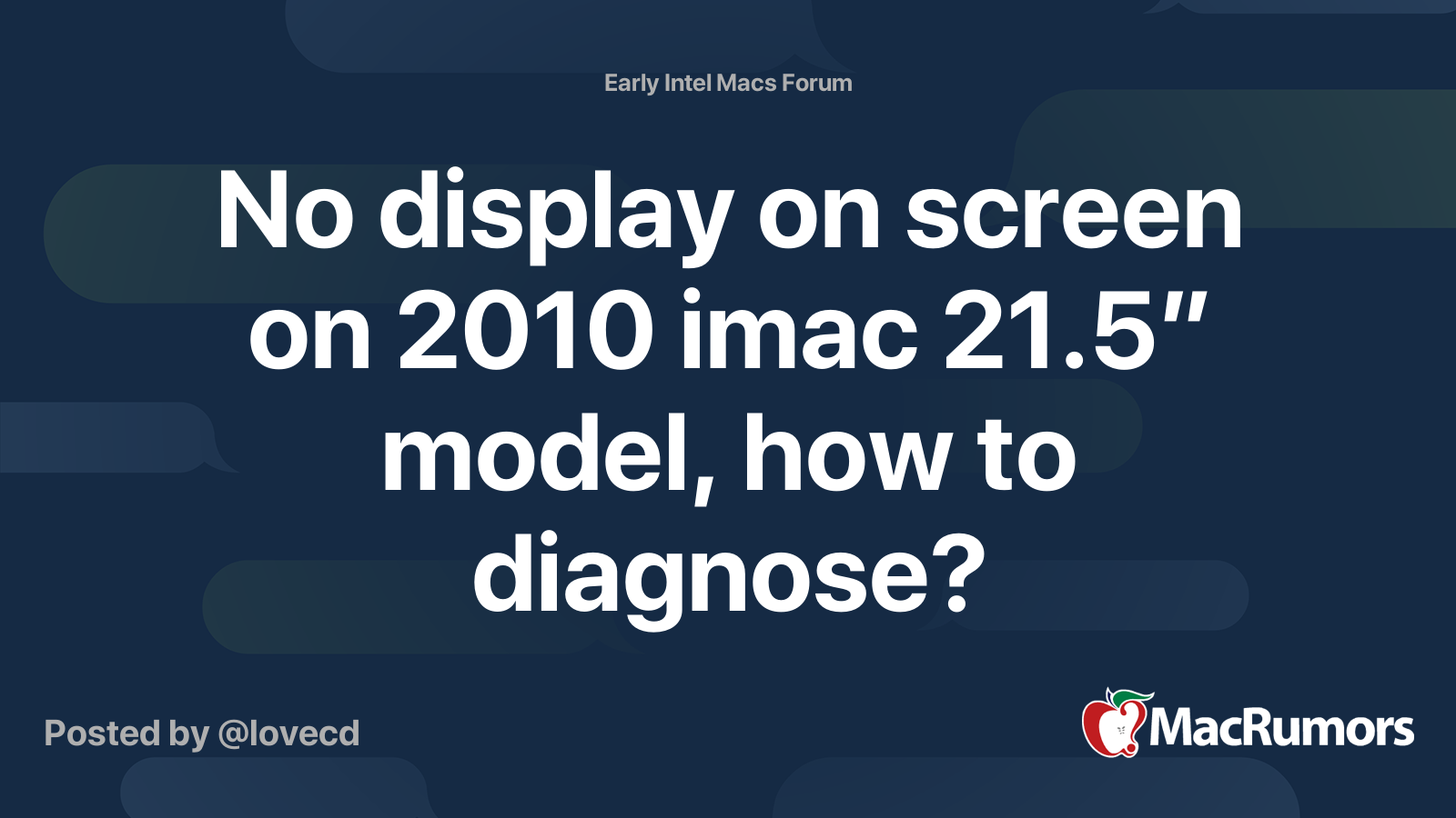 No display on screen on 2010 imac 21.5” model, how to diagnose? | MacRumors Forums