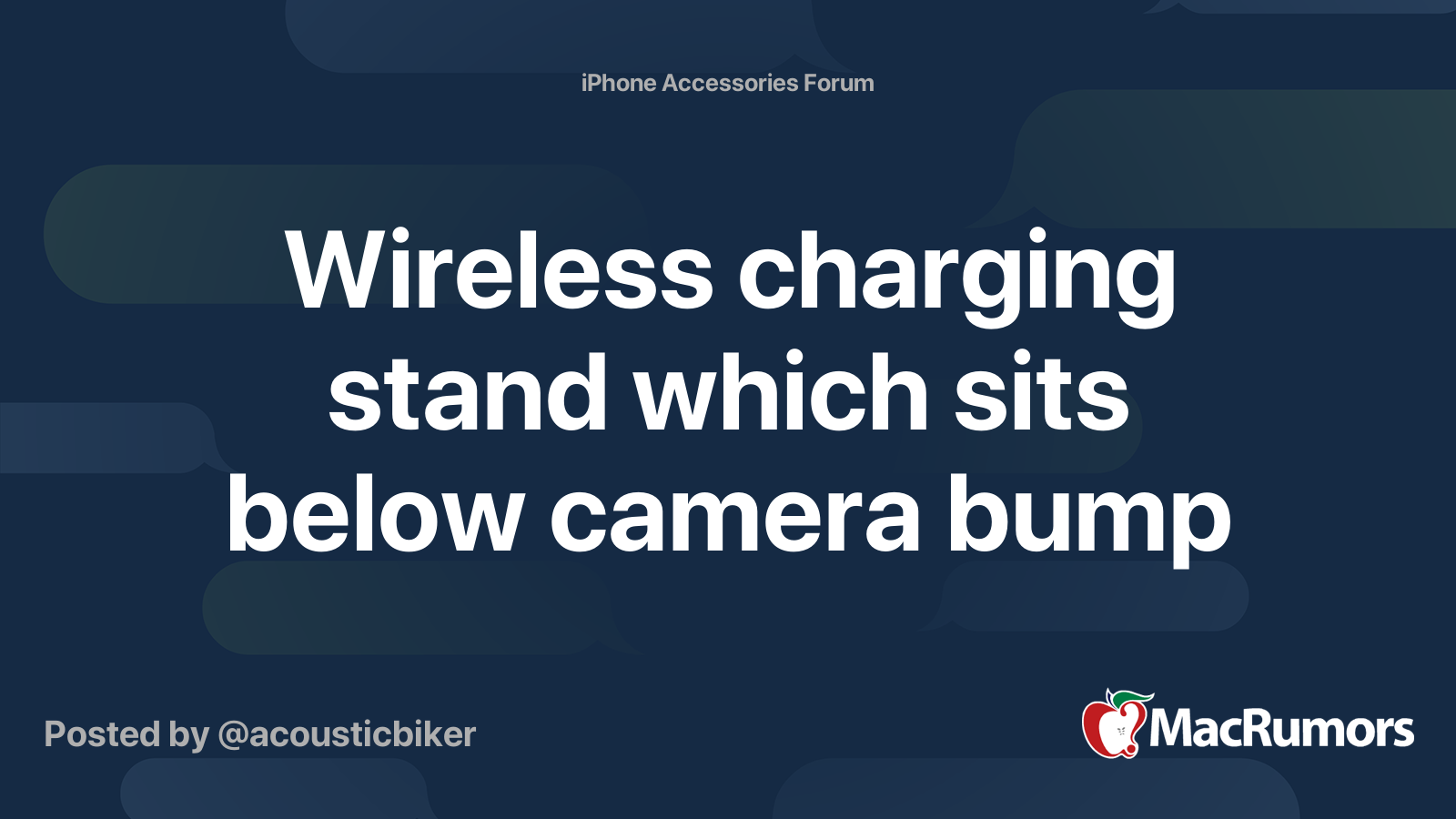 Wireless charging stand which sits below camera bump | MacRumors Forums