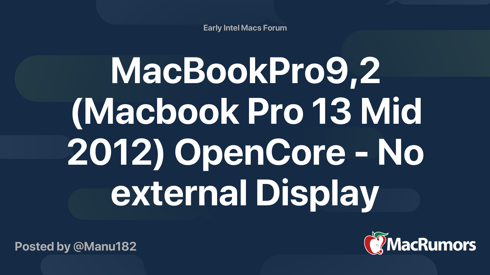 MacBookPro9,2 (Macbook Pro 13 Mid 2012) OpenCore - No external Display | MacRumors Forums
