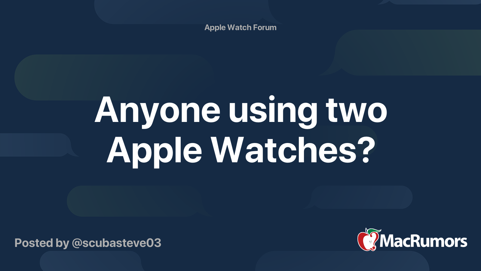Anyone using two Apple Watches? | MacRumors Forums