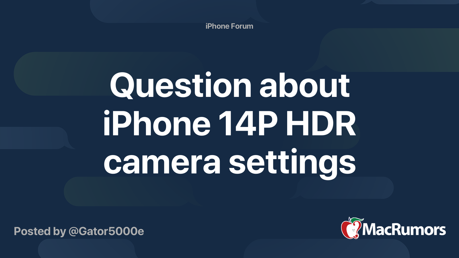 Question about iPhone 14P HDR camera settings | MacRumors Forums