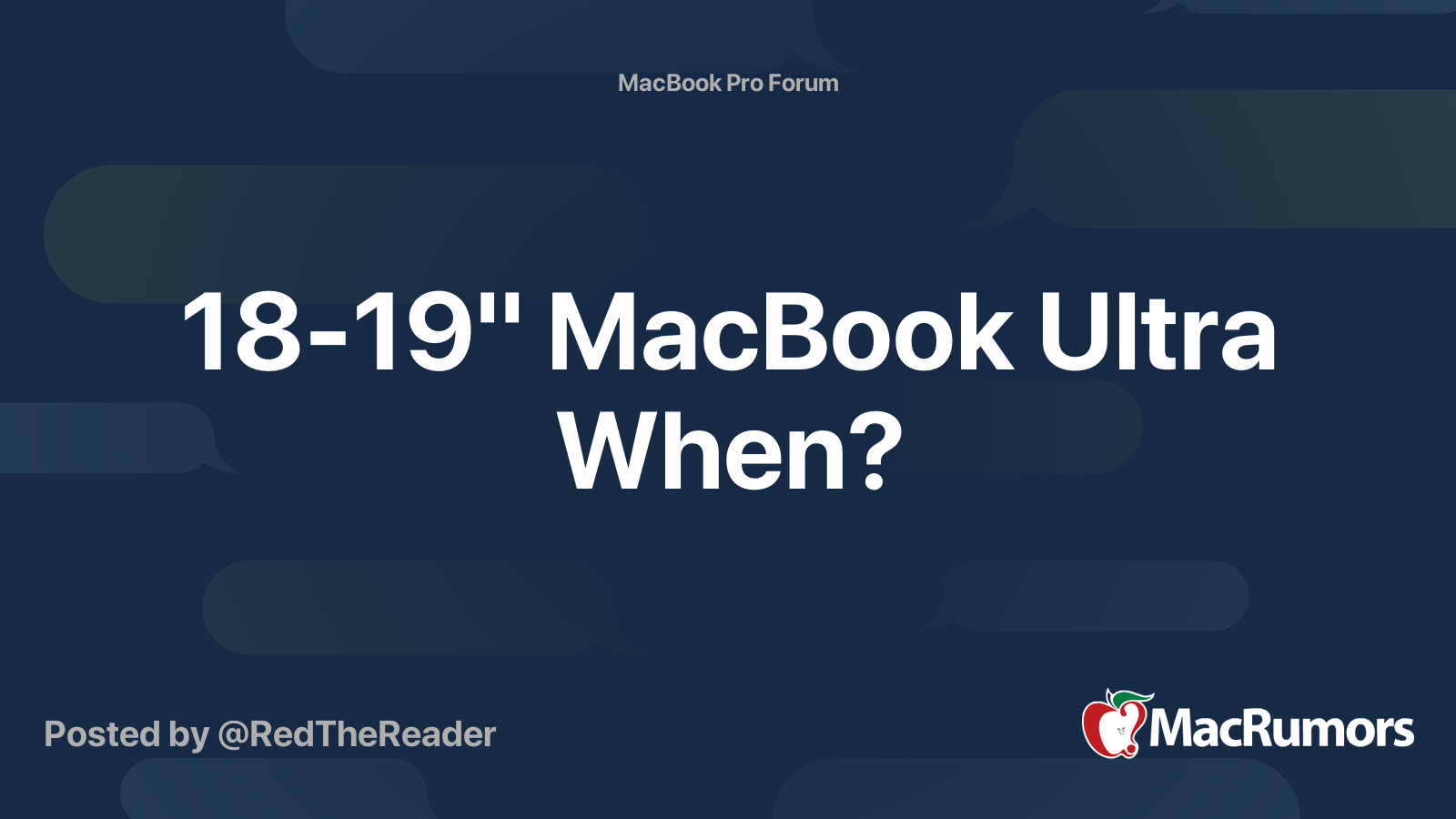 18-19" MacBook Ultra When? | MacRumors Forums