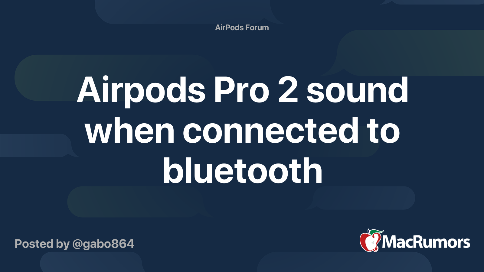 Airpods Pro 2 sound when connected to bluetooth | MacRumors Forums