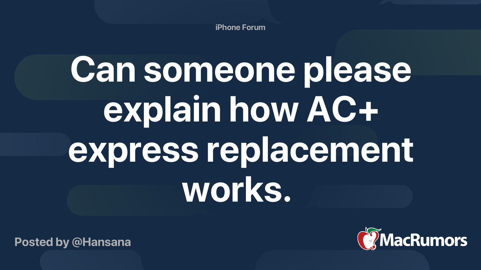 Can someone please explain how AC+ express replacement works. | MacRumors Forums