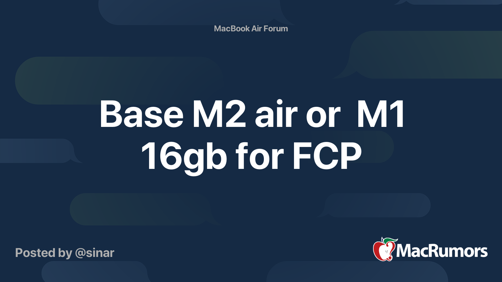 Base M2 air or M1 16gb for FCP | MacRumors Forums