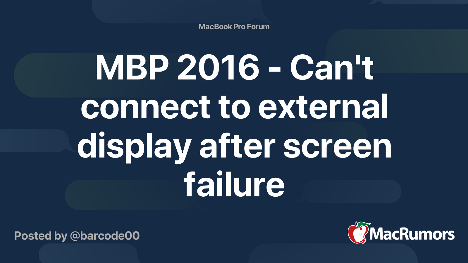 MBP 2016 - Can't connect to external display after screen failure | MacRumors Forums