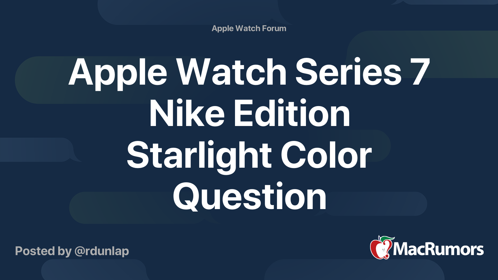 Apple Watch Series 7 Nike Edition Starlight Color Question | MacRumors Forums