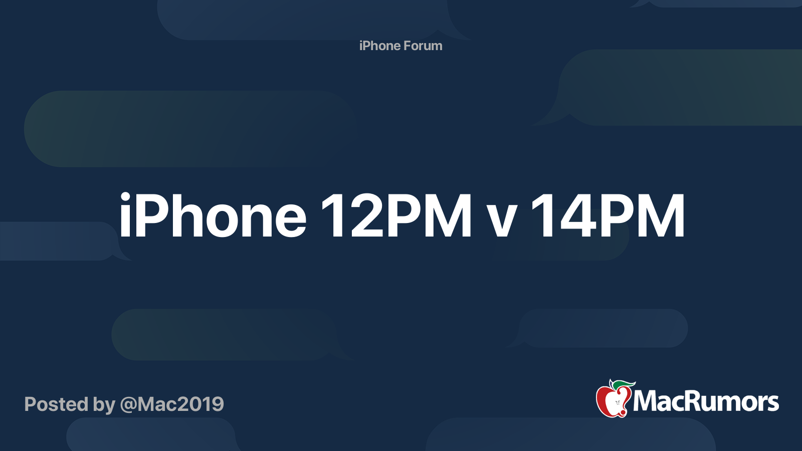 iPhone 12PM v 14PM | MacRumors Forums