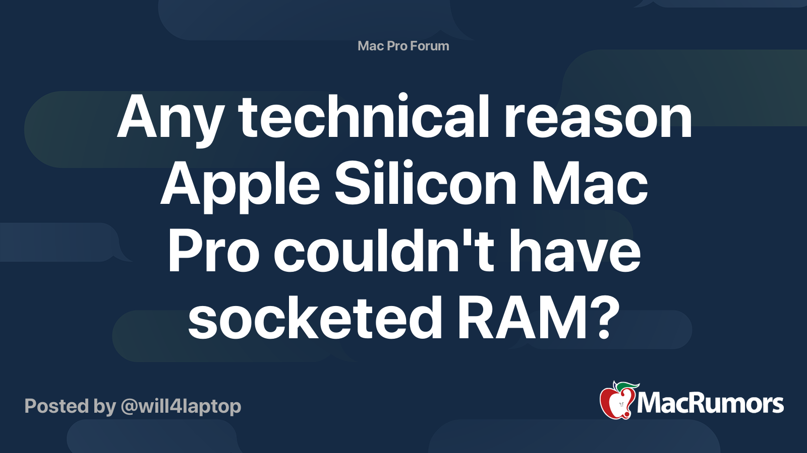 Any technical reason Apple Silicon Mac Pro couldn't have socketed RAM? | MacRumors Forums