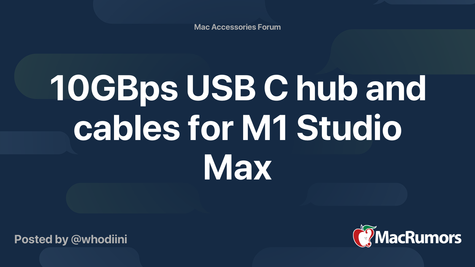 10GBps USB C hub and cables for M1 Studio Max | MacRumors Forums