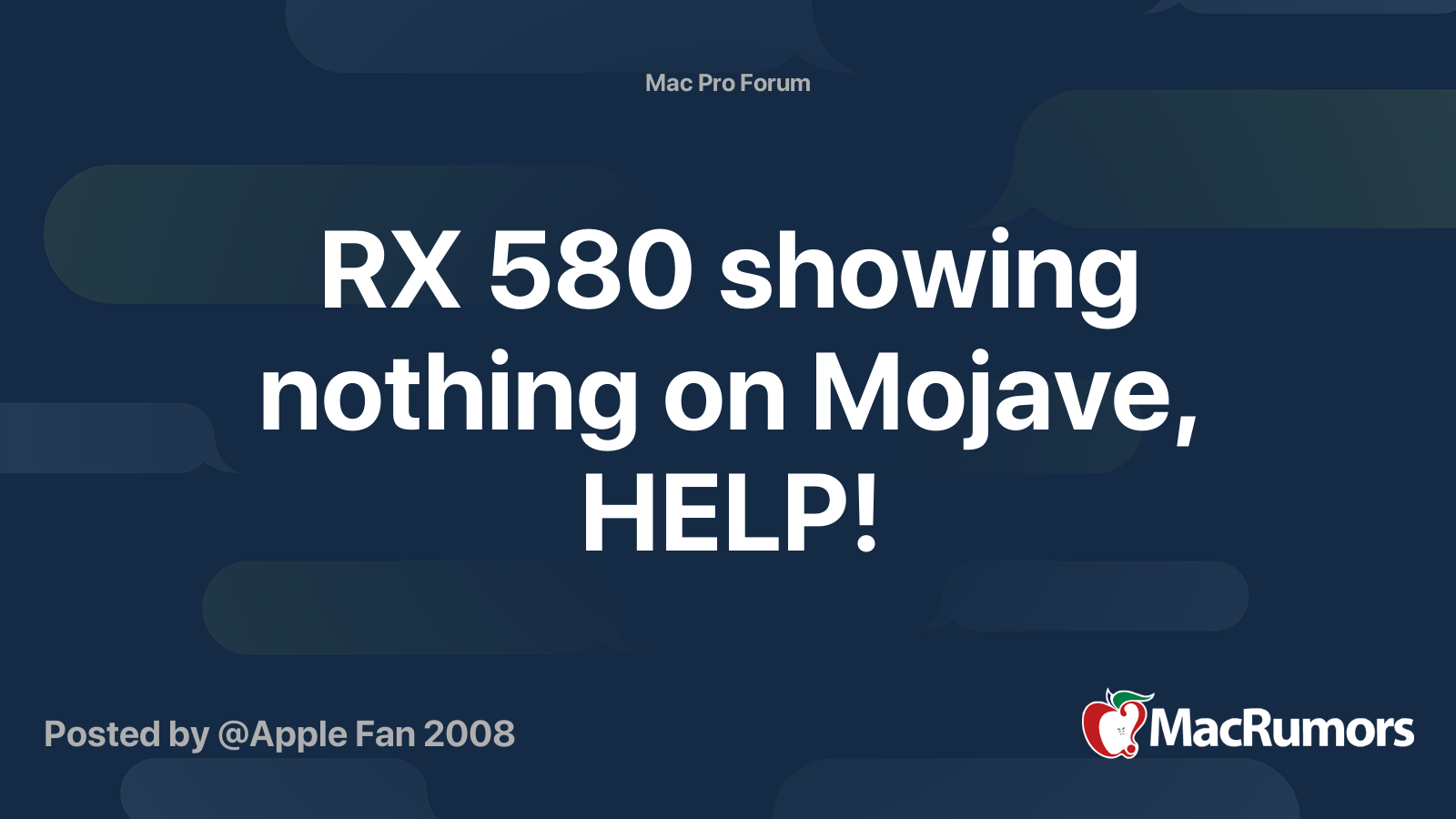 RX 580 showing nothing on Mojave, HELP! | MacRumors Forums