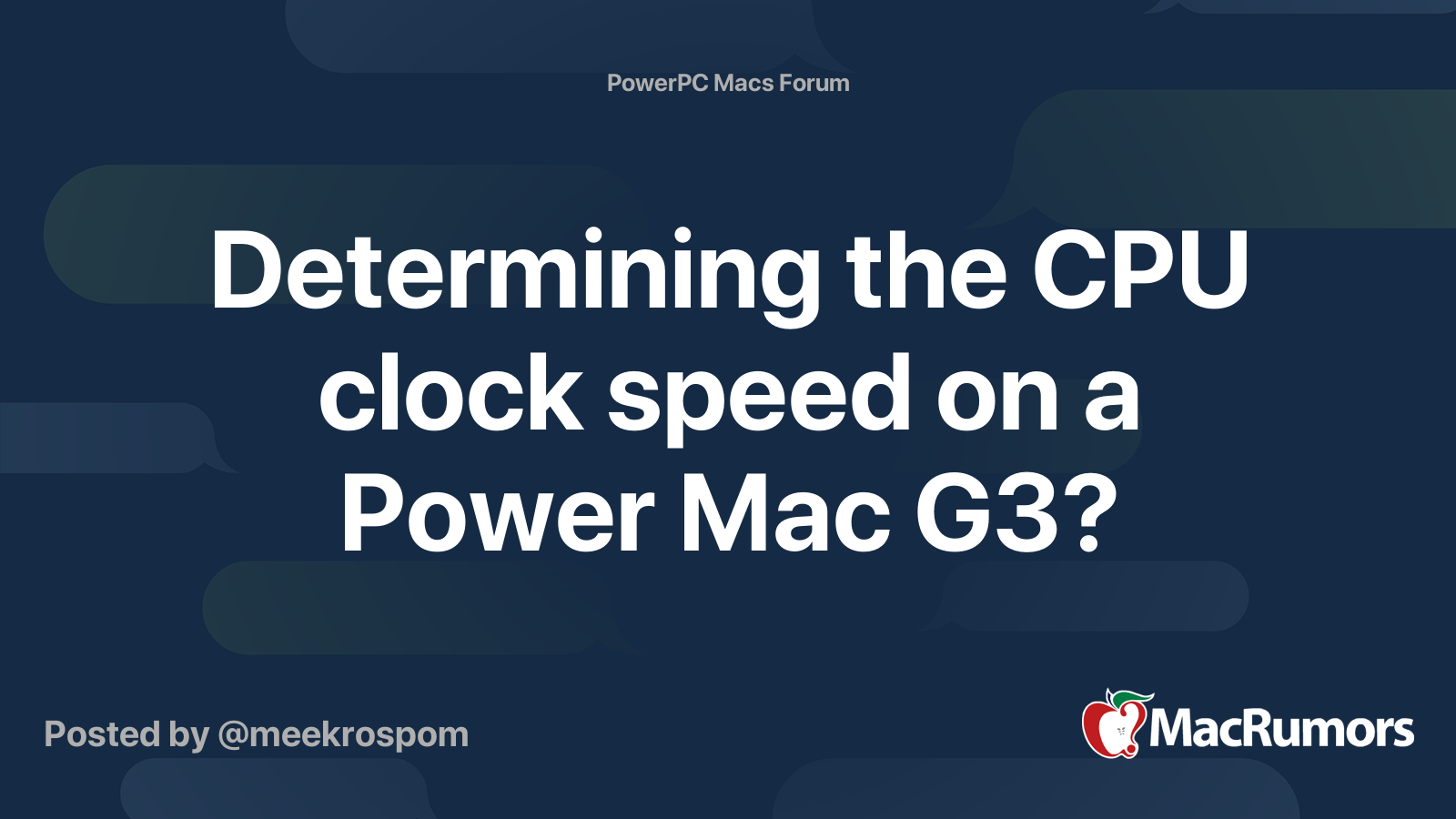 Determining the CPU clock speed on a Power Mac G3? | MacRumors Forums