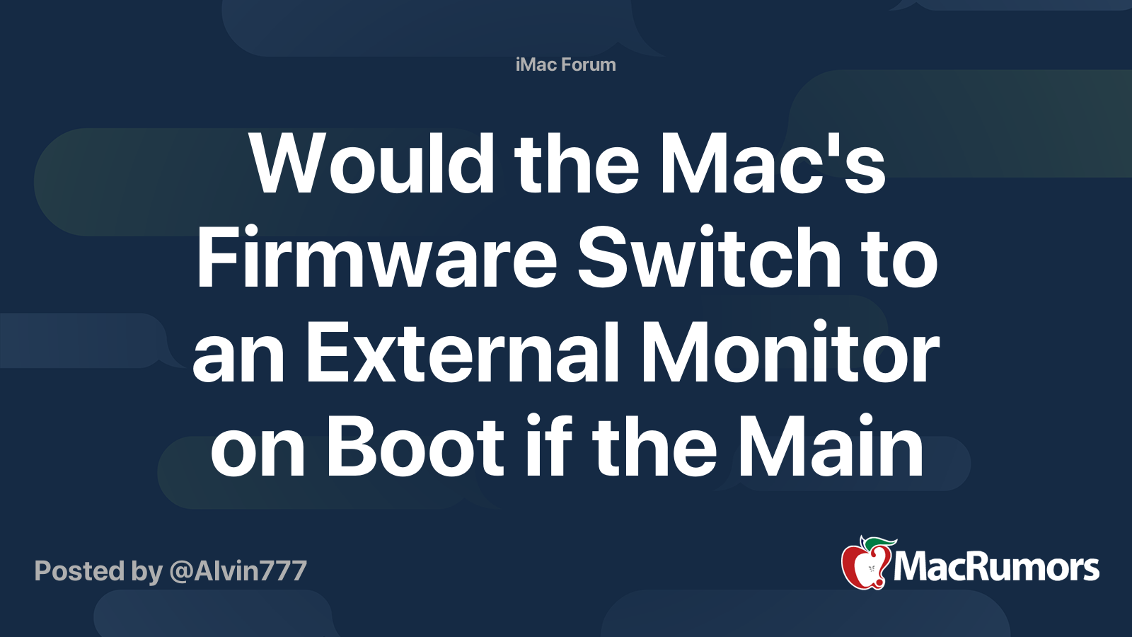 Would the Mac's Firmware Switch to an External Monitor on Boot if the Main Screen Fails ...