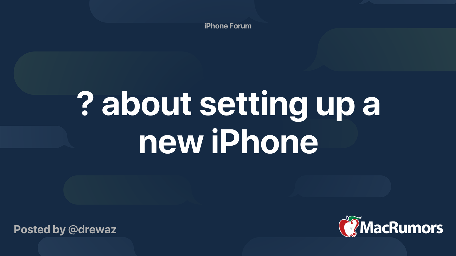 ? about setting up a new iPhone | MacRumors Forums