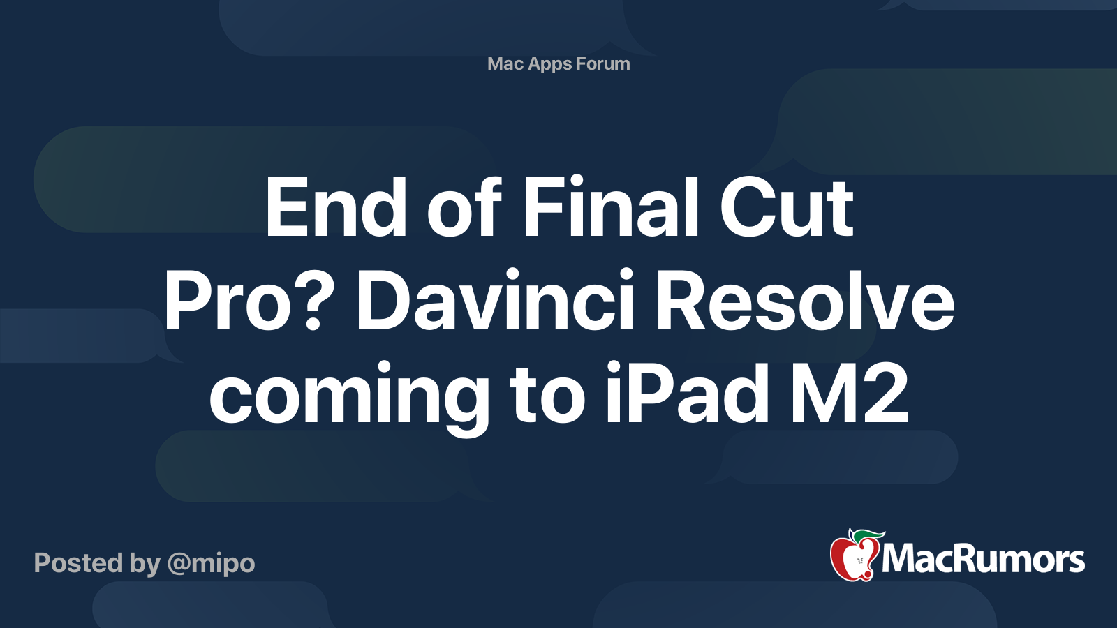 End of Final Cut Pro? Davinci Resolve coming to iPad M2 | MacRumors Forums