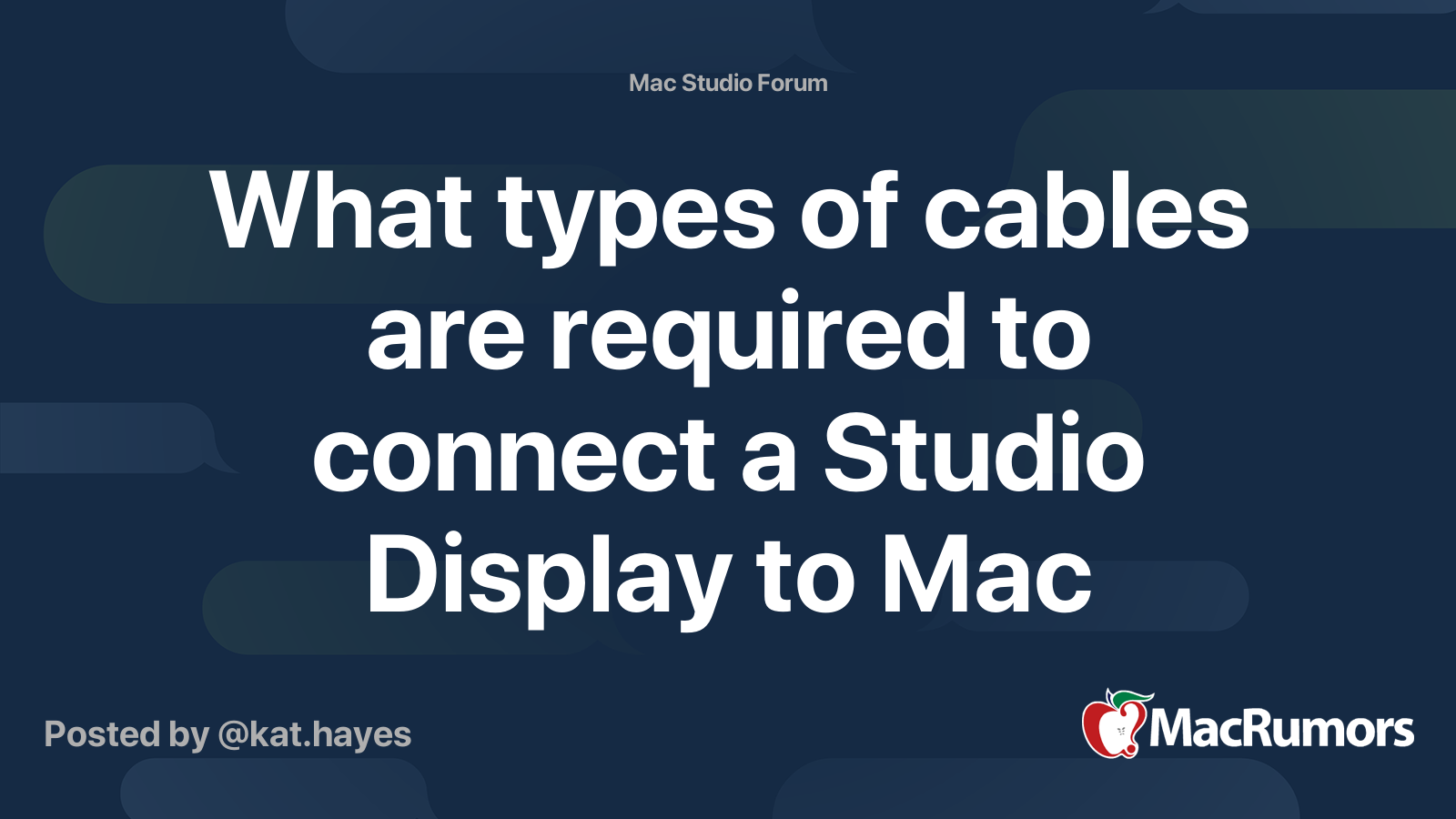What types of cables are required to connect a Studio Display to Mac Studio? | MacRumors Forums