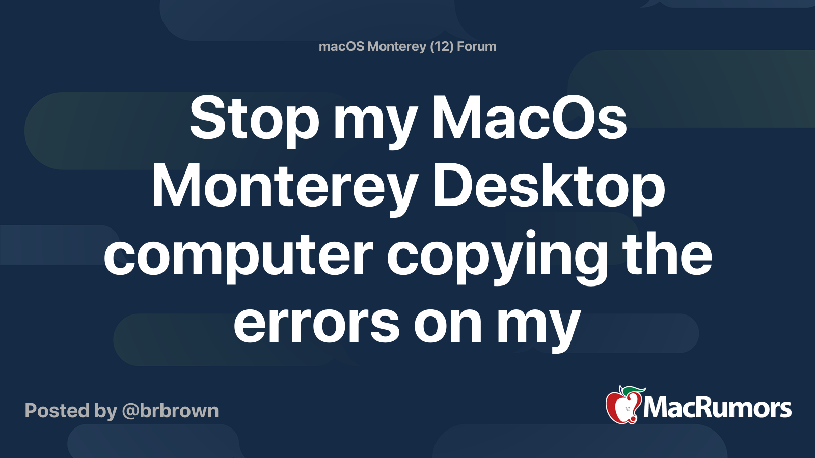 Stop my MacOs Monterey Desktop computer copying the errors on my MacBookAir. | MacRumors Forums