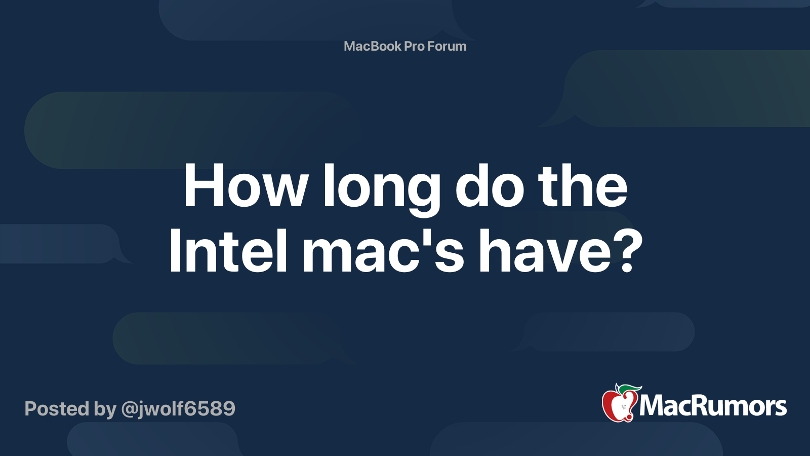 How long do the Intel mac's have? | MacRumors Forums