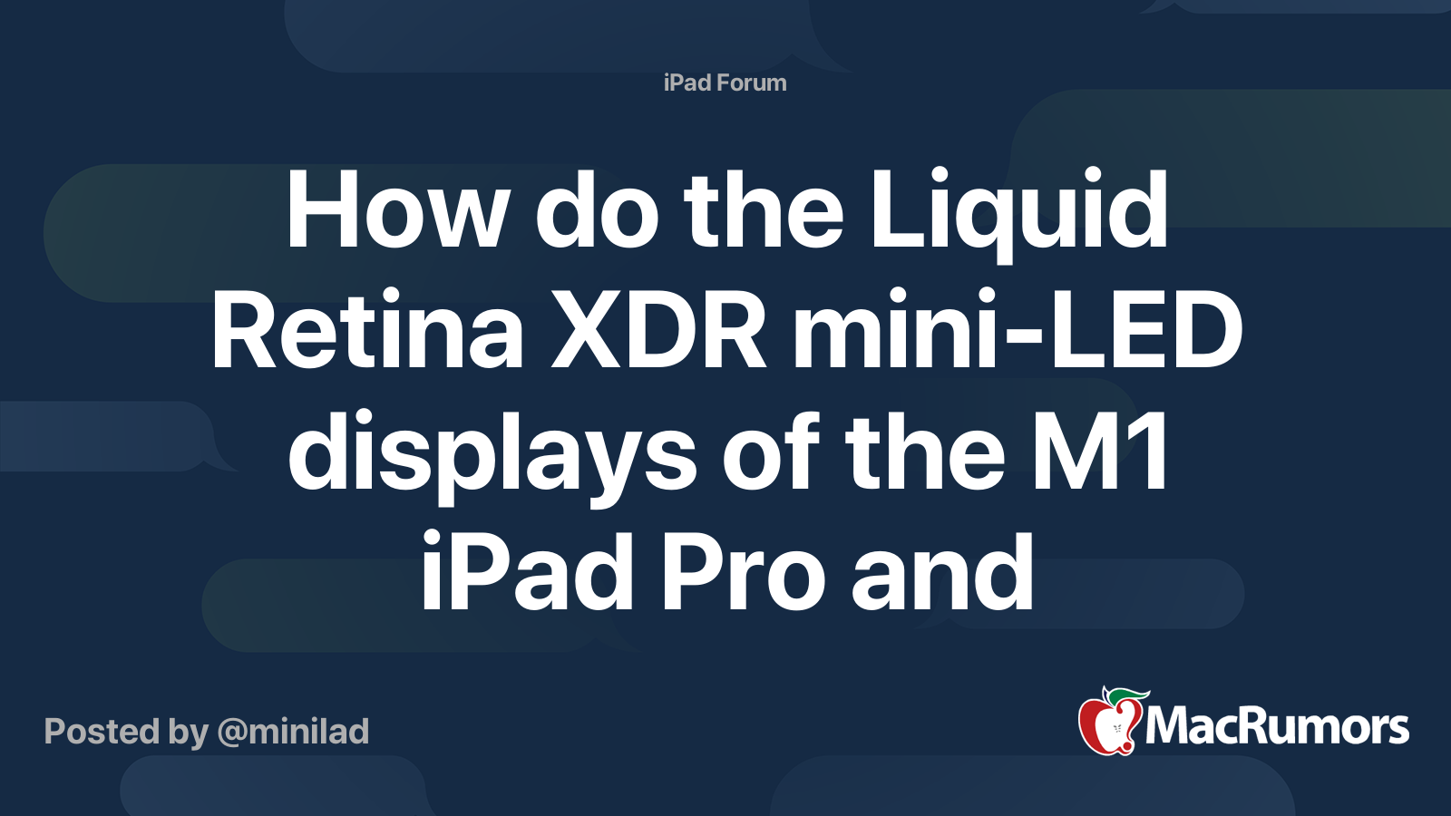 How do the Liquid Retina XDR mini-LED displays of the M1 iPad Pro and ...