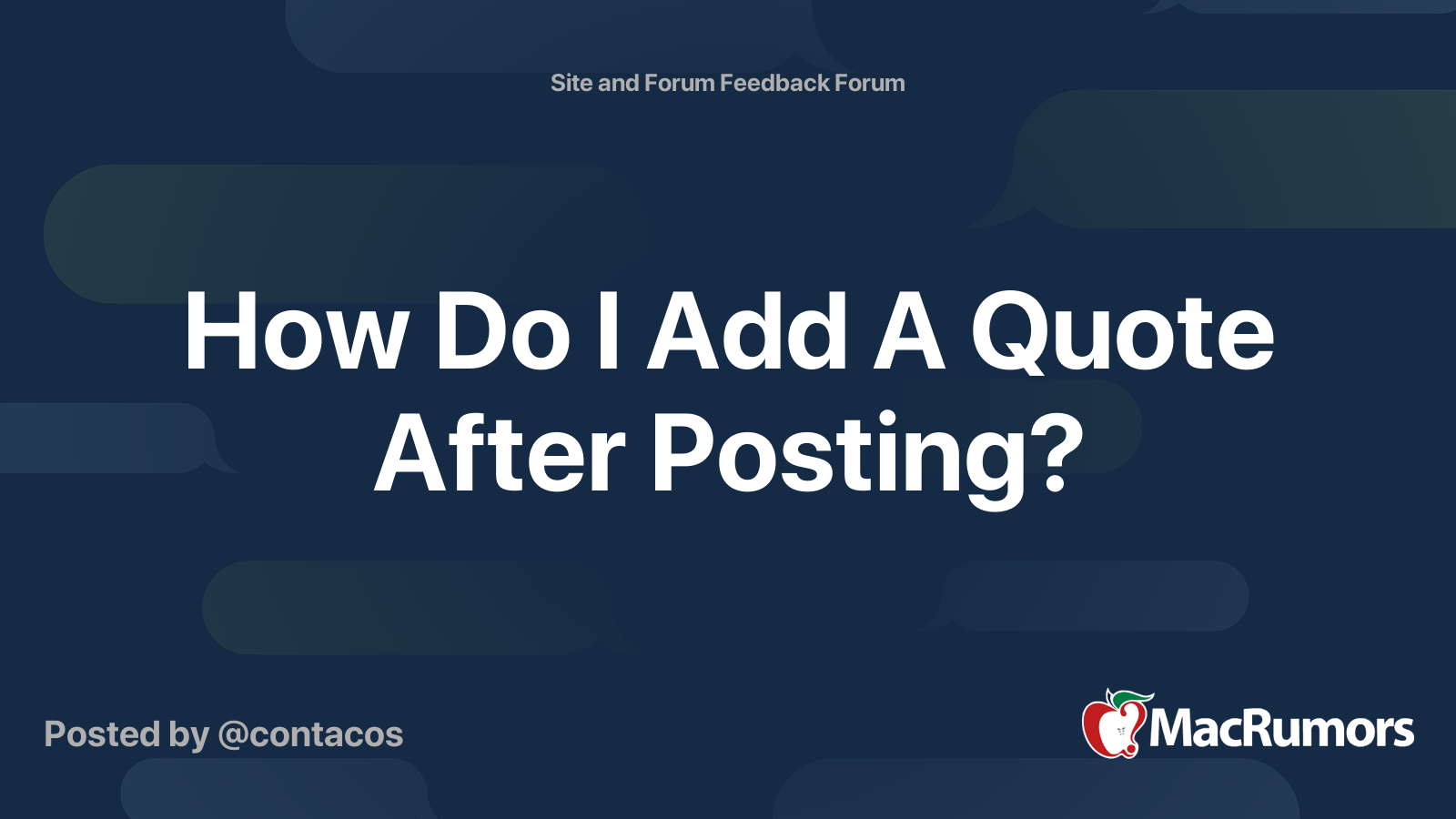 How Do I Add A Quote After Posting? | MacRumors Forums