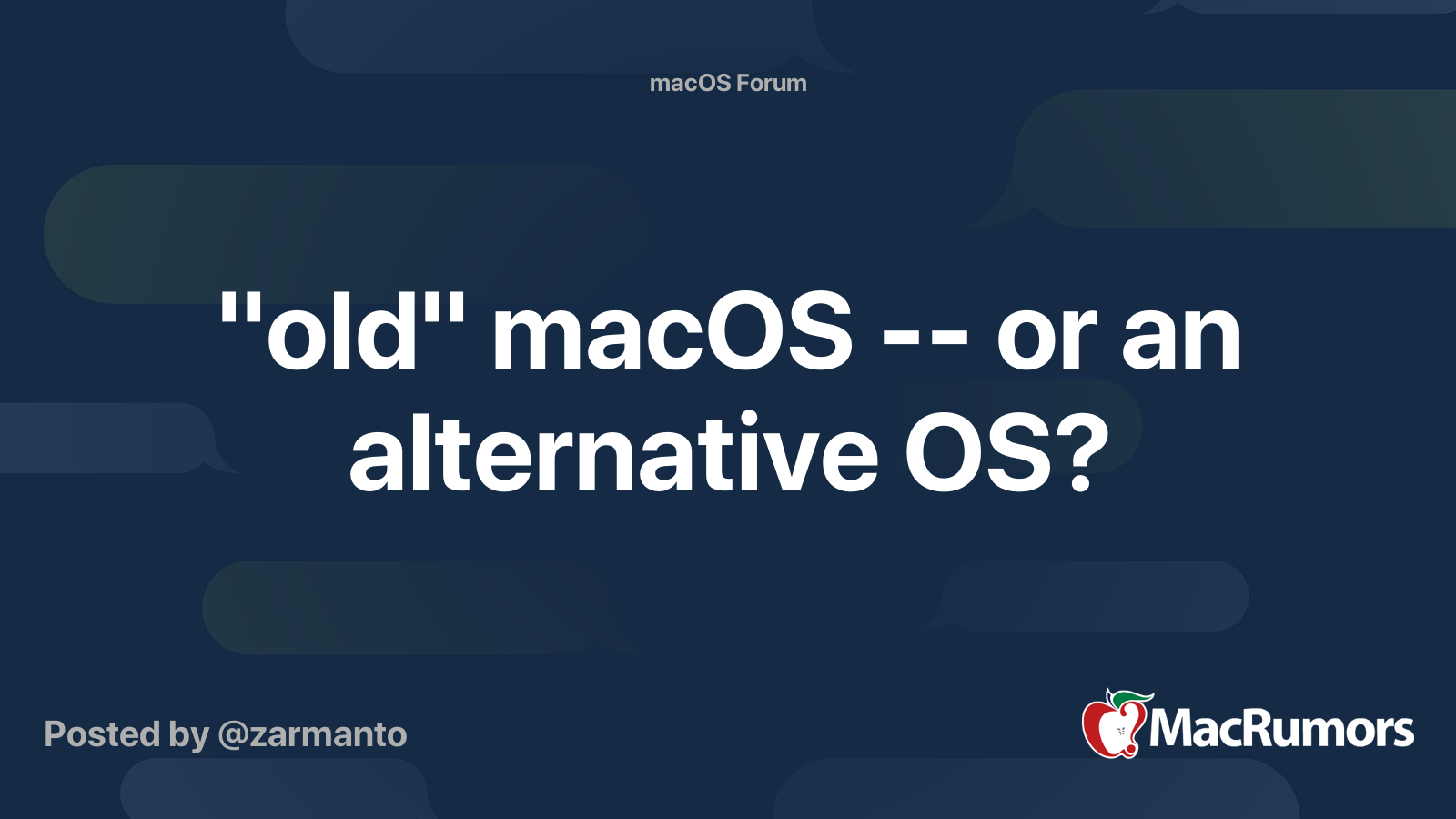 "old" macOS -- or an alternative OS? | MacRumors Forums