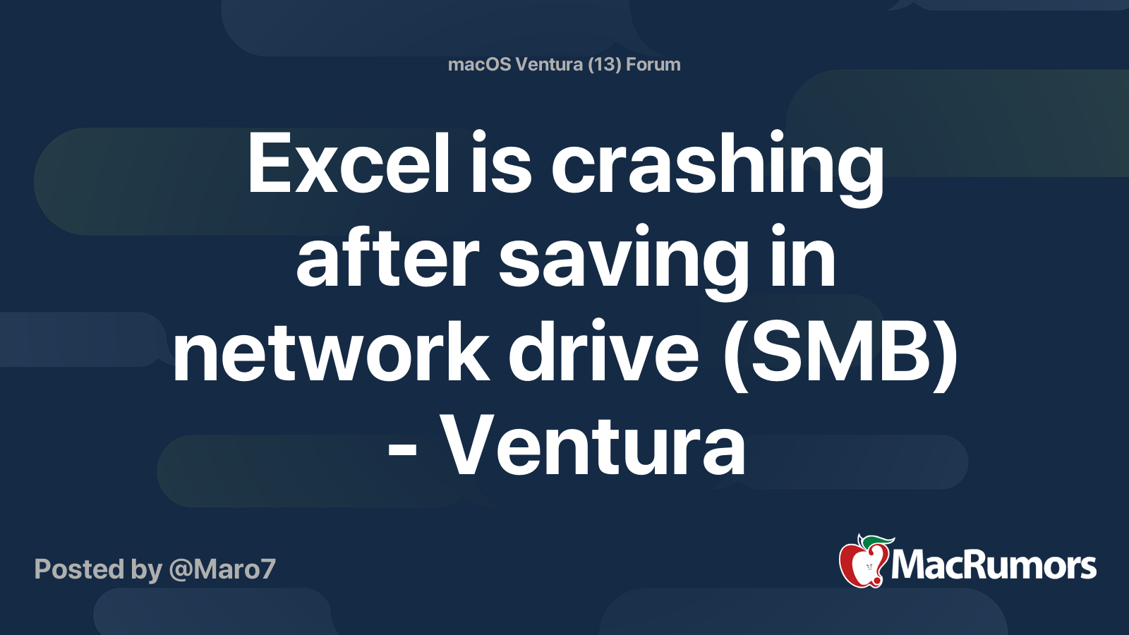 Excel is crashing after saving in network drive (SMB) - Ventura | MacRumors Forums