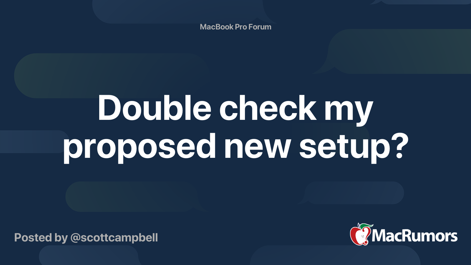 Double check my proposed new setup? | MacRumors Forums