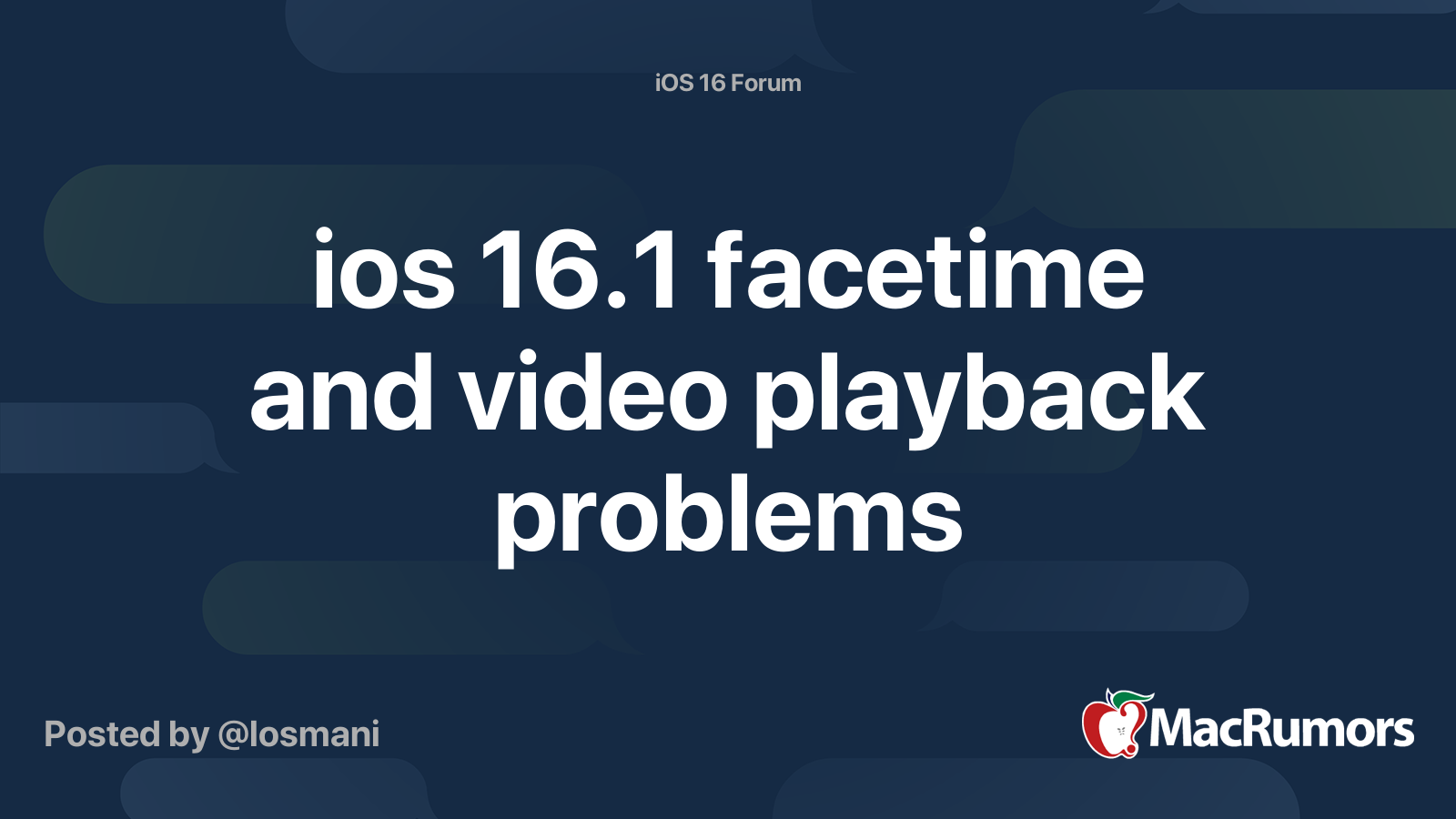 ios 16.1 facetime and video playback problems | MacRumors Forums