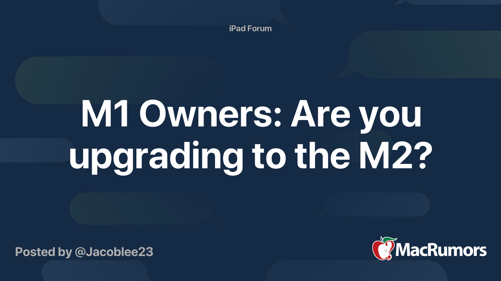 M1 Owners: Are you upgrading to the M2? | MacRumors Forums