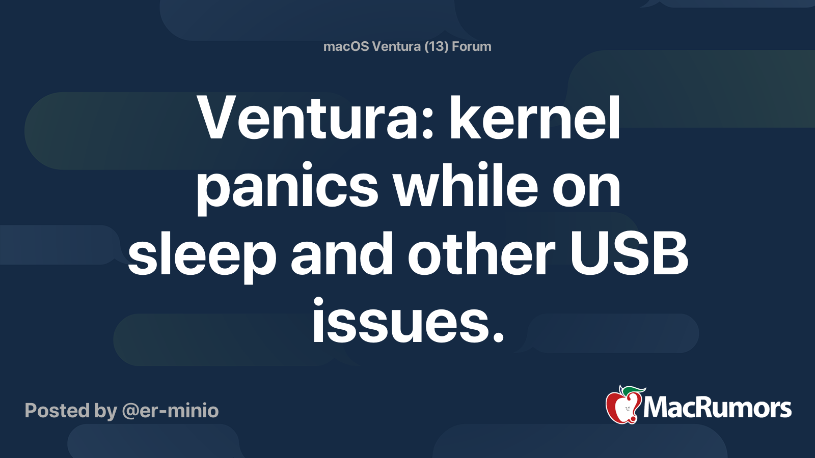 Ventura: kernel panics while on sleep and other USB issues. | MacRumors Forums