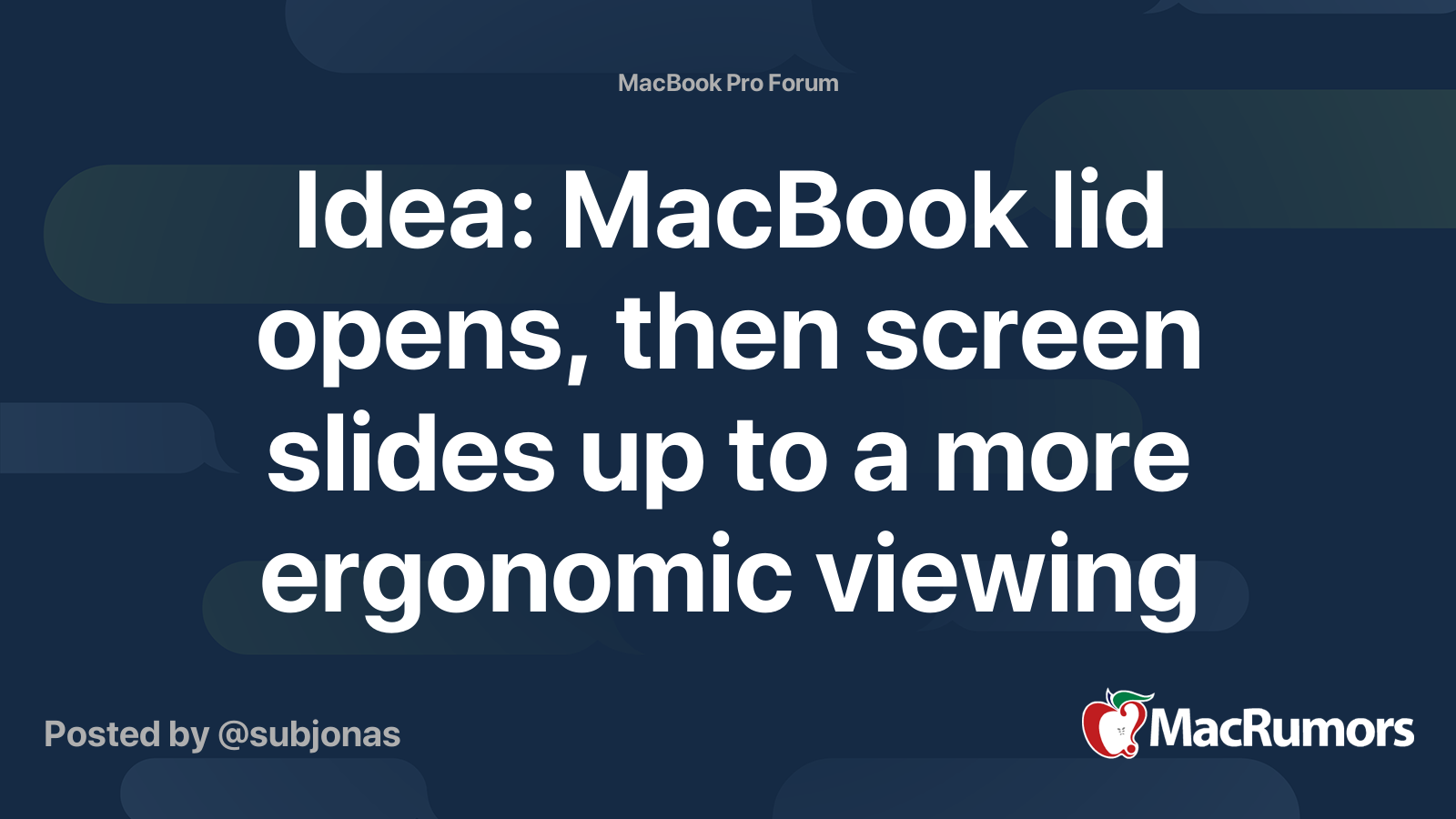 Idea: MacBook lid opens, then screen slides up to a more ergonomic ...