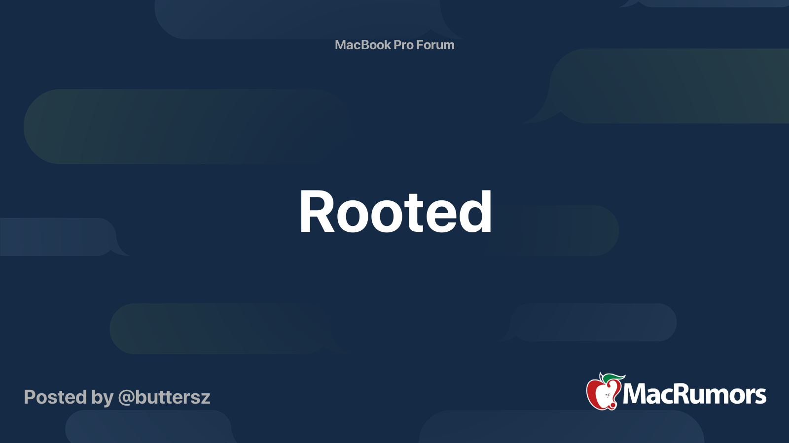 Rooted | MacRumors Forums