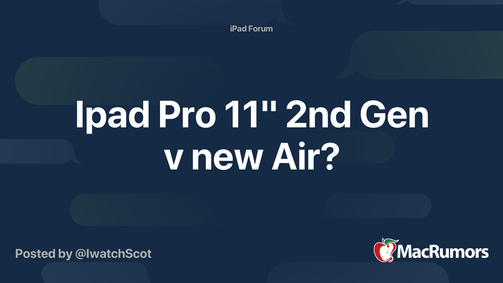 Ipad Pro 11" 2nd Gen v new Air? | MacRumors Forums