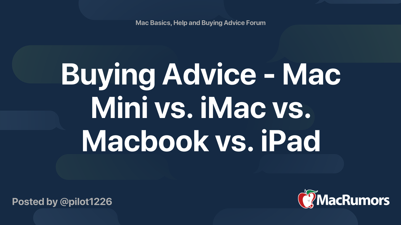 Buying Advice - Mac Mini vs. iMac vs. Macbook vs. iPad | MacRumors Forums