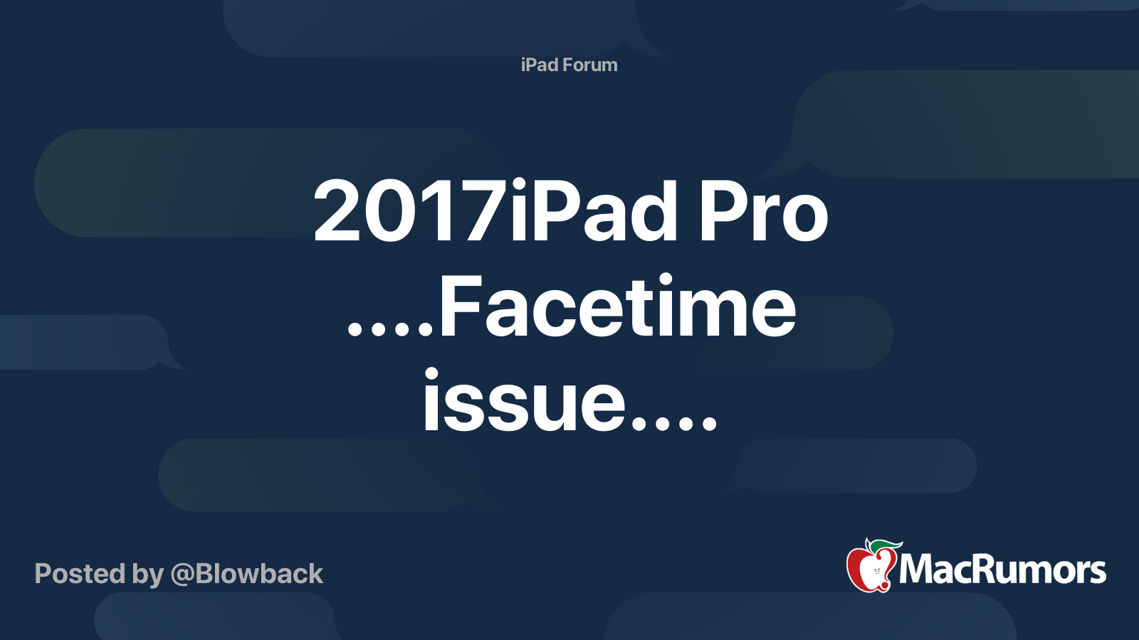 2017iPad Pro ....Facetime issue.... | MacRumors Forums