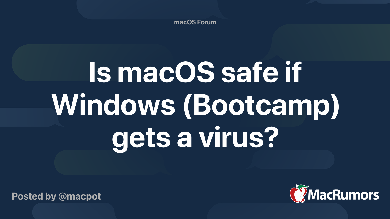 Is macOS safe if Windows (Bootcamp) gets a virus? | MacRumors Forums
