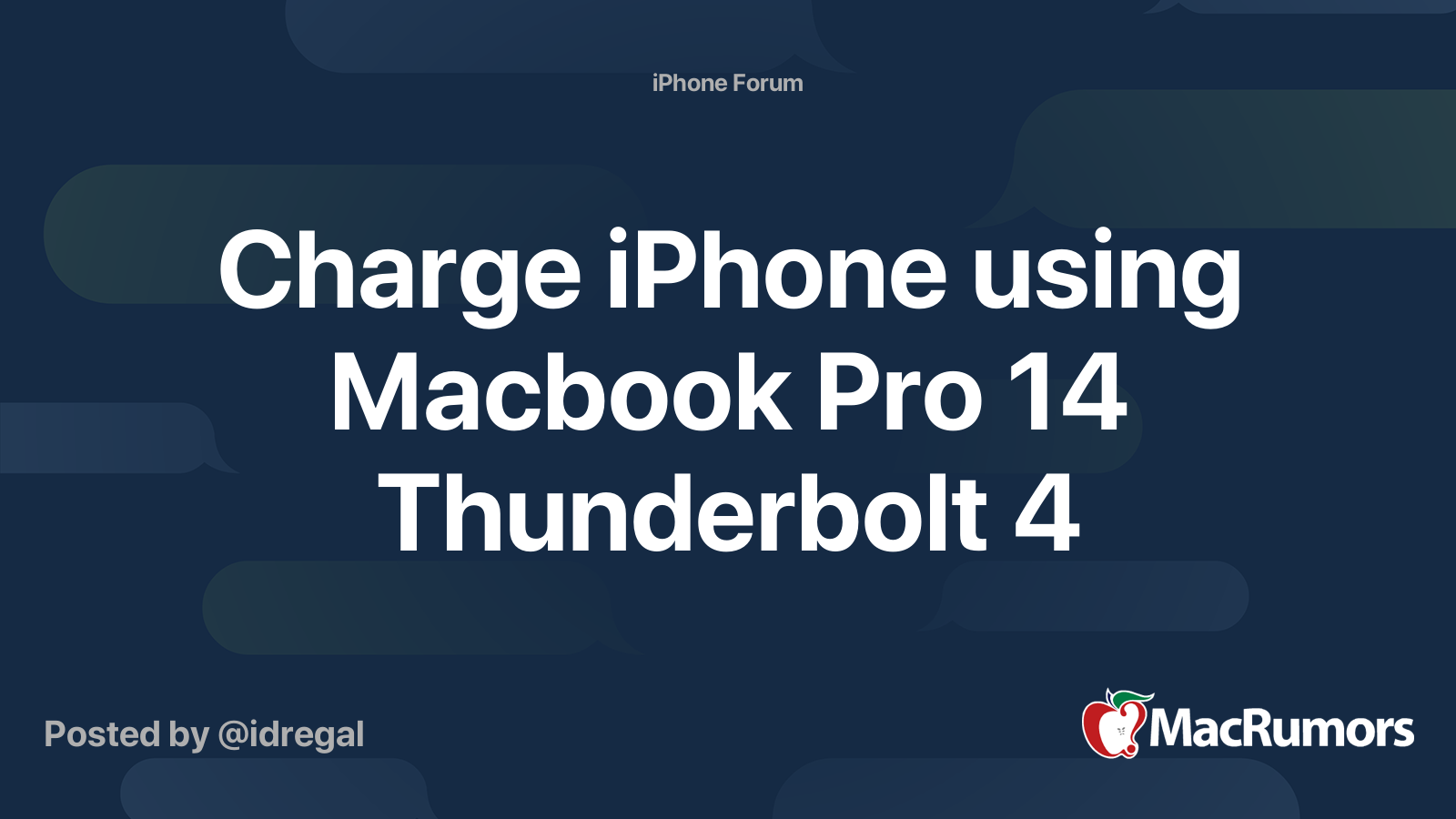 Charge iPhone using Macbook Pro 14 Thunderbolt 4 | MacRumors Forums
