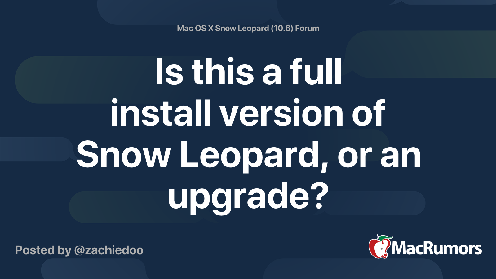 Is this a full install version of Snow Leopard, or an upgrade? | MacRumors Forums