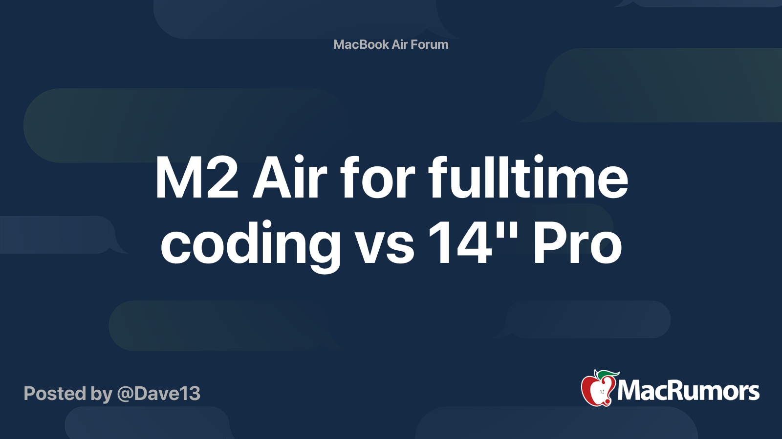 M2 Air for fulltime coding vs 14" Pro | MacRumors Forums