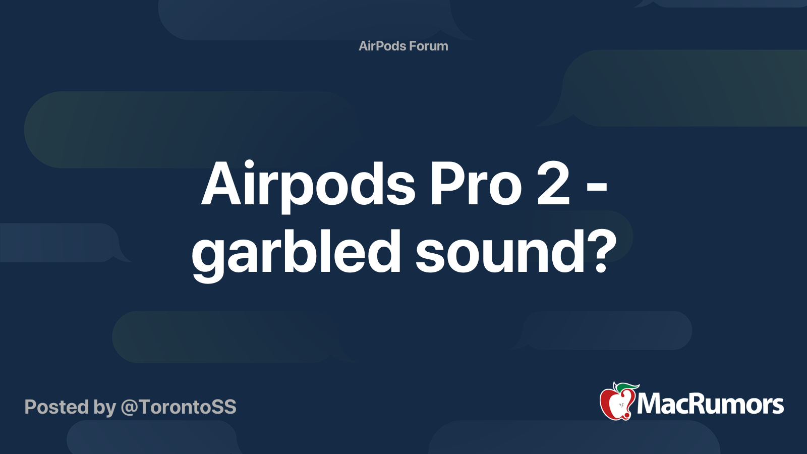 Airpods Pro 2 - garbled sound? | MacRumors Forums