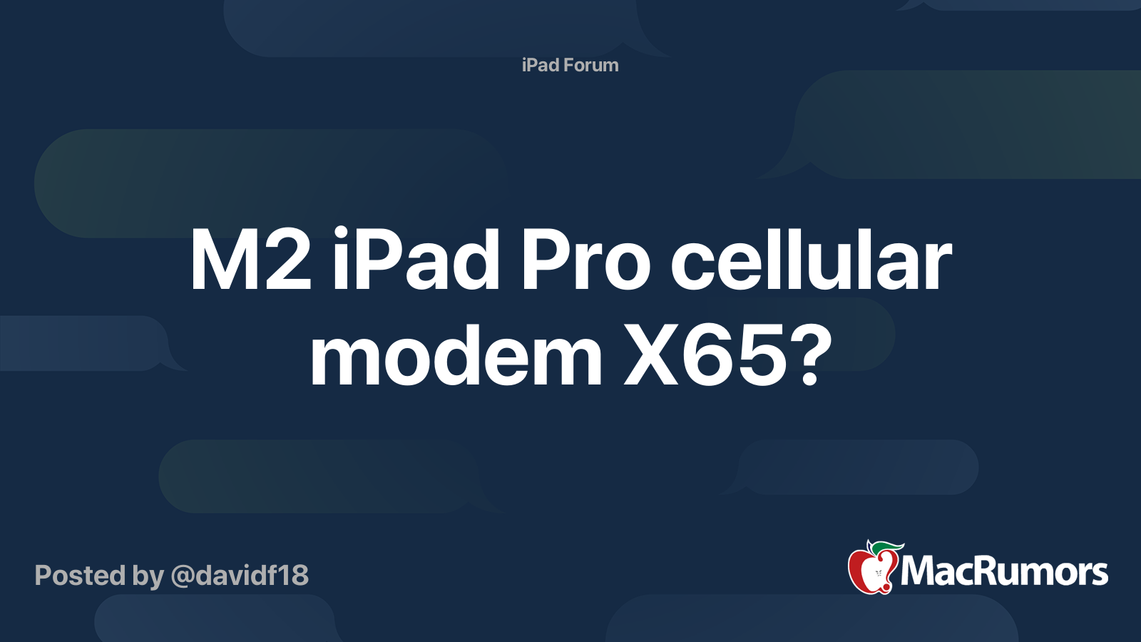 M2 iPad Pro cellular modem X65? | MacRumors Forums