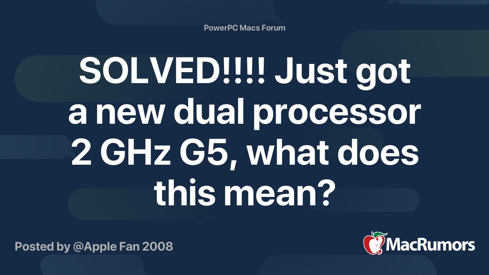 SOLVED!!!! Just got a new dual processor 2 GHz G5, what does this mean ...