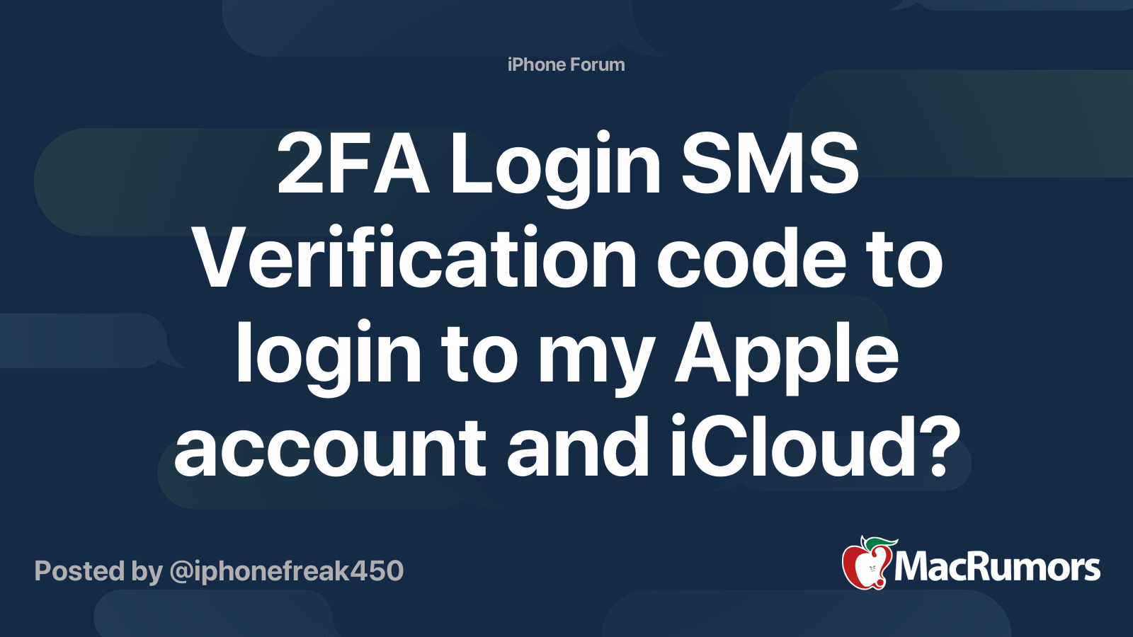 2FA Login SMS Verification code to login to my Apple account and iCloud? | MacRumors Forums