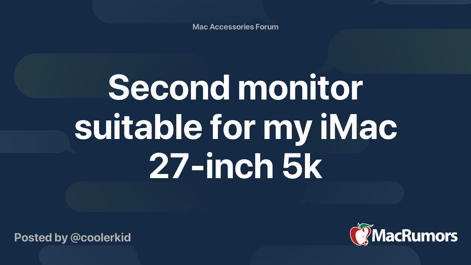 Second monitor suitable for my iMac 27-inch 5k | MacRumors Forums